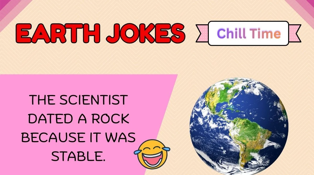 119+ Earth Jokes That Will Rock Your World 🌍🤣 - chillltime.com
