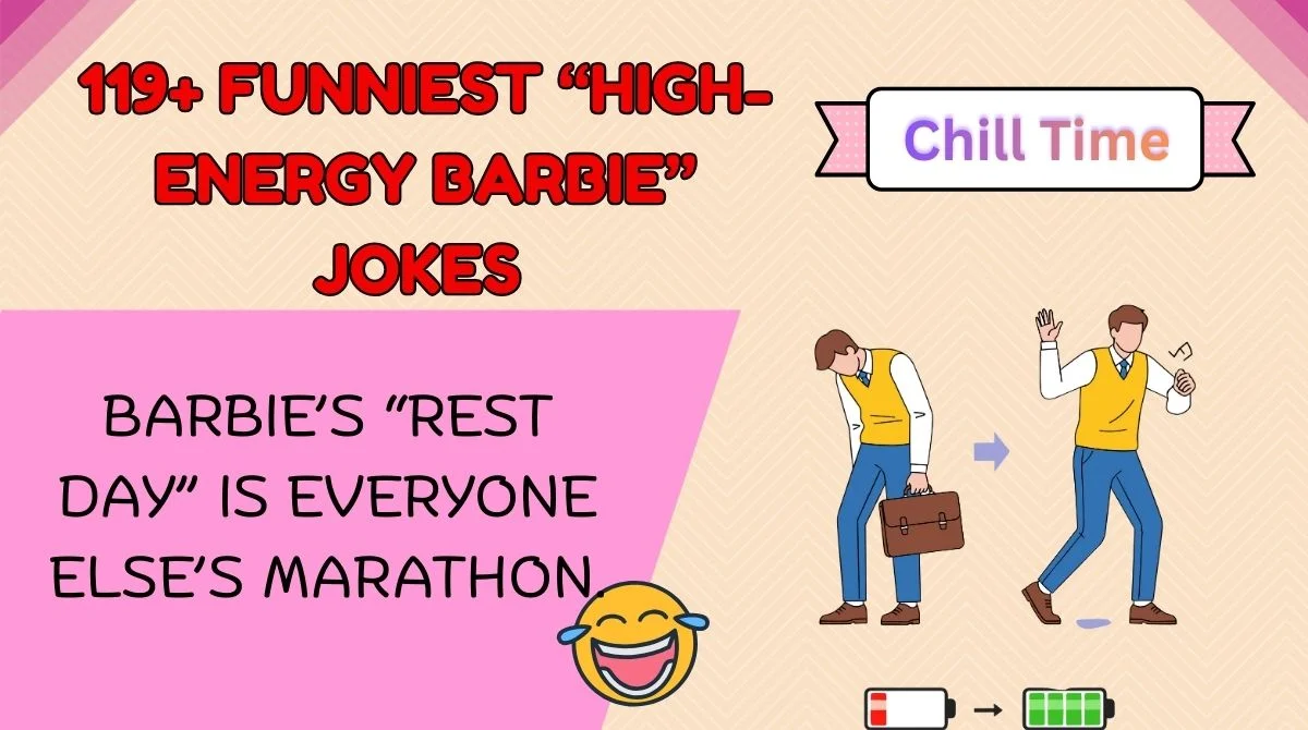 119+ Funniest “High-Energy Barbie” Jokes & Puns 😂 - chillltime.com