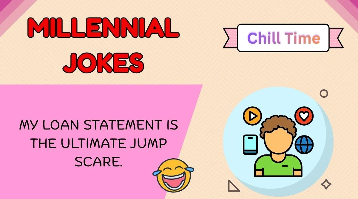 119+ Millennial Jokes That Hit Harder Than Our Student Loans 😂🥑 ...