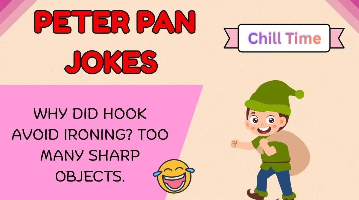 99+ Peter Pan Jokes That Never Grow Up For 2026 UPdated 🤣 - chillltime.com