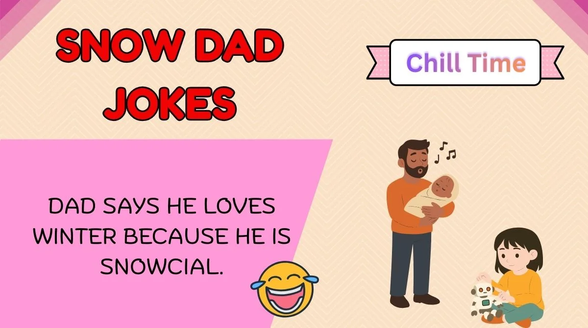 ️ 239+ Snow Dad Jokes to Chill, Giggle, and Melt Your Winter Blues For ...