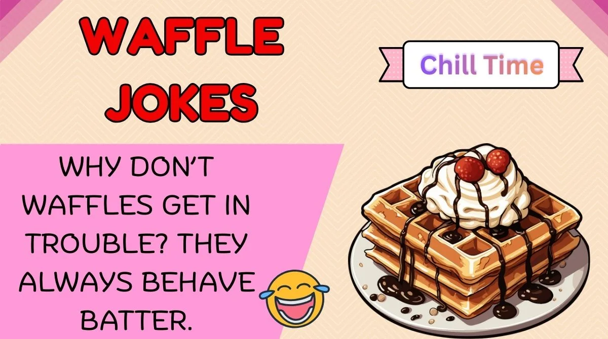 Waffle Jokes That Will Stack Your Day With Laughs 🧇😂 - chillltime.com