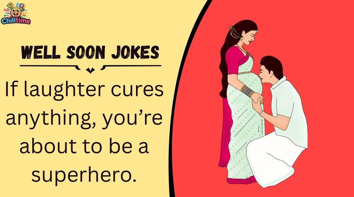 250+ Best Get Well Soon Jokes For 2026 😄💊 - chillltime.com